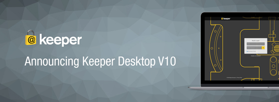 New Release Available for Download: Keeper for Desktop V10 - Keeper ...