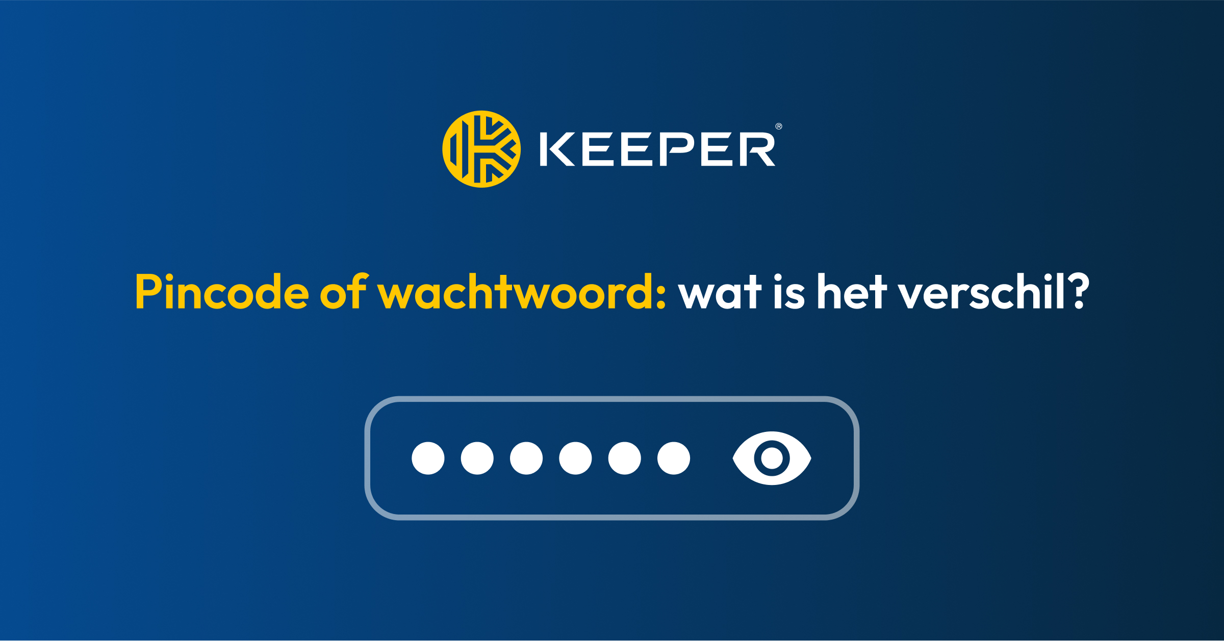 Pincode of wachtwoord: wat is het verschil? - Keeper Security
