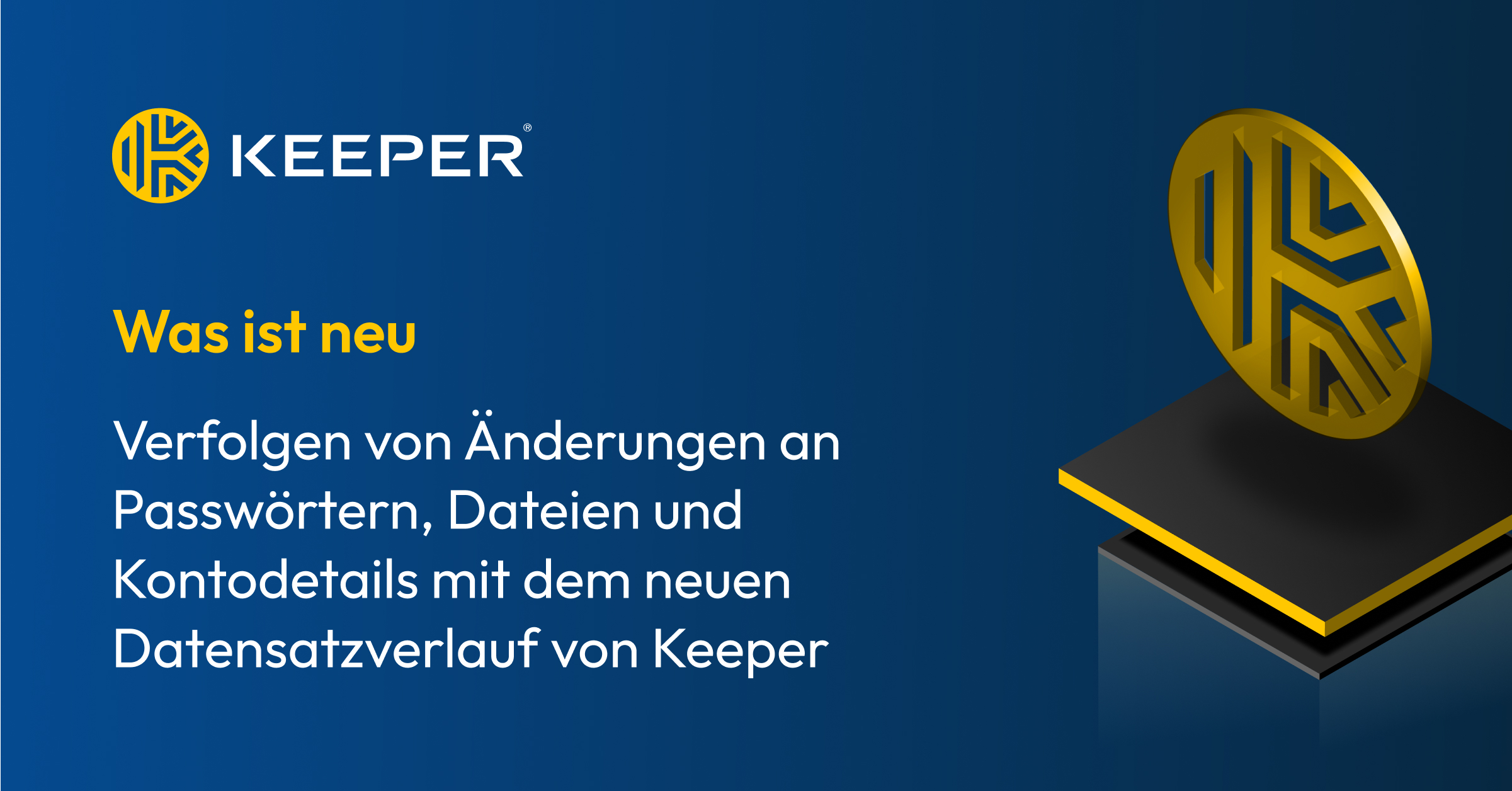 Verfolgen von Änderungen an Passwörtern, Dateien und Kontodetails - Keeper