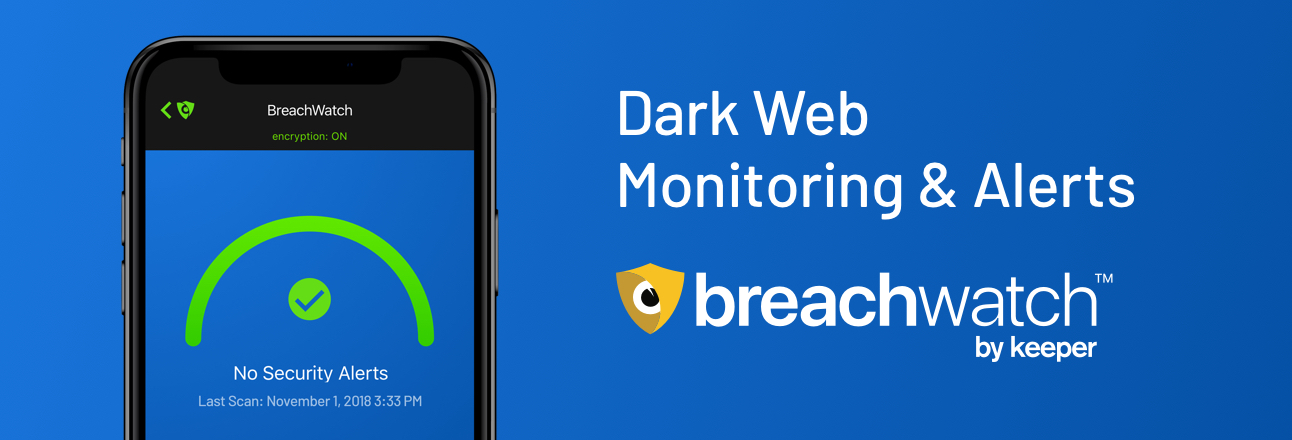 BreachWatch by Keeper: Dark Web Monitoring & Alerts