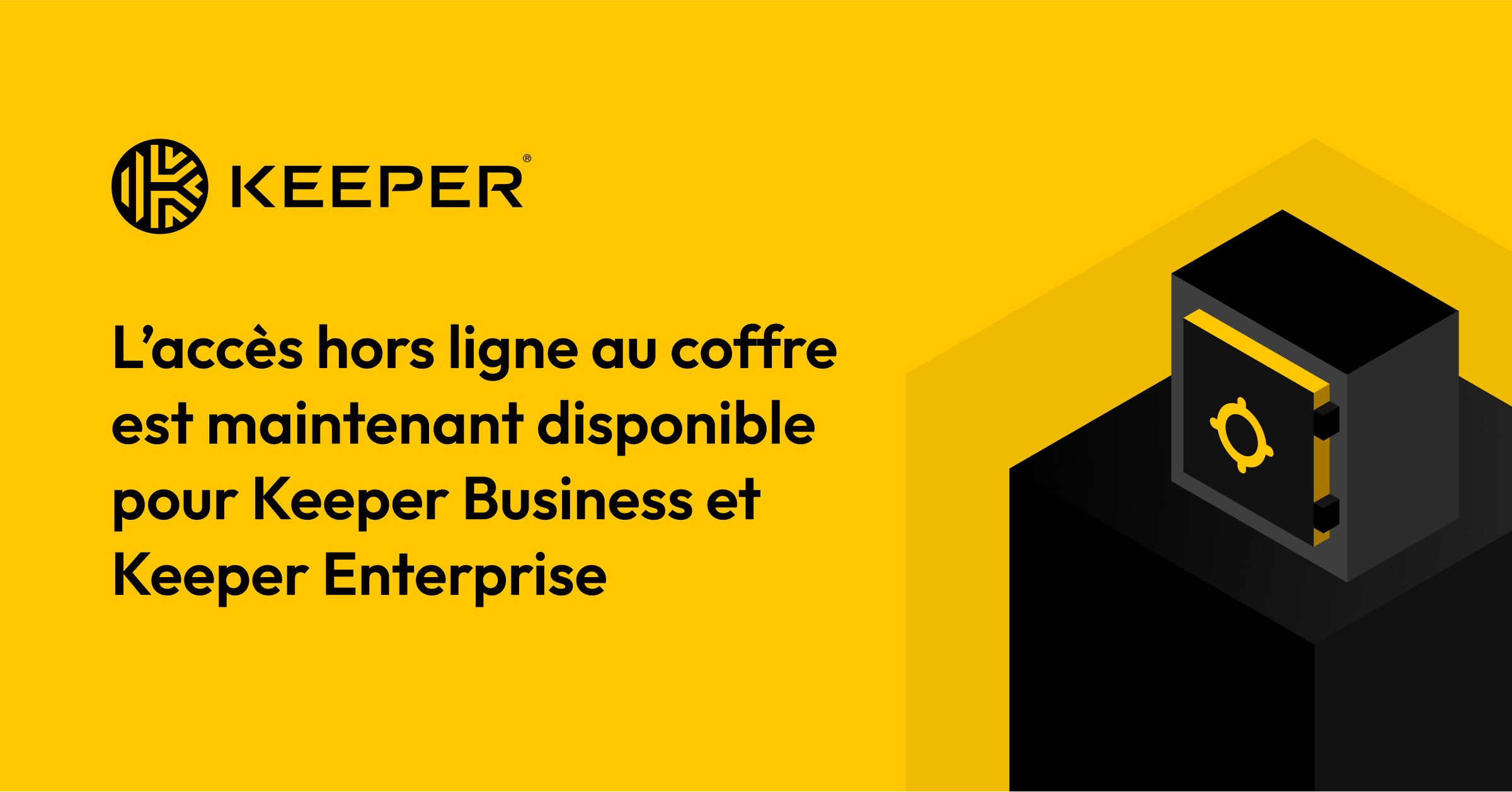 Accès hors ligne au coffre disponible pour Keeper Business et Enterprise