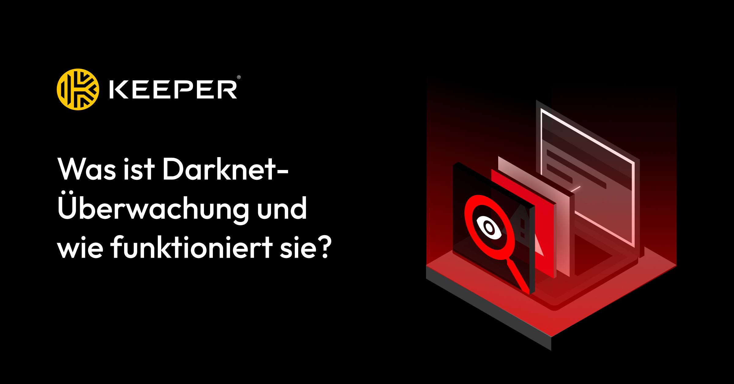 Was ist Darknet-Überwachung und wie funktioniert sie? – Keeper