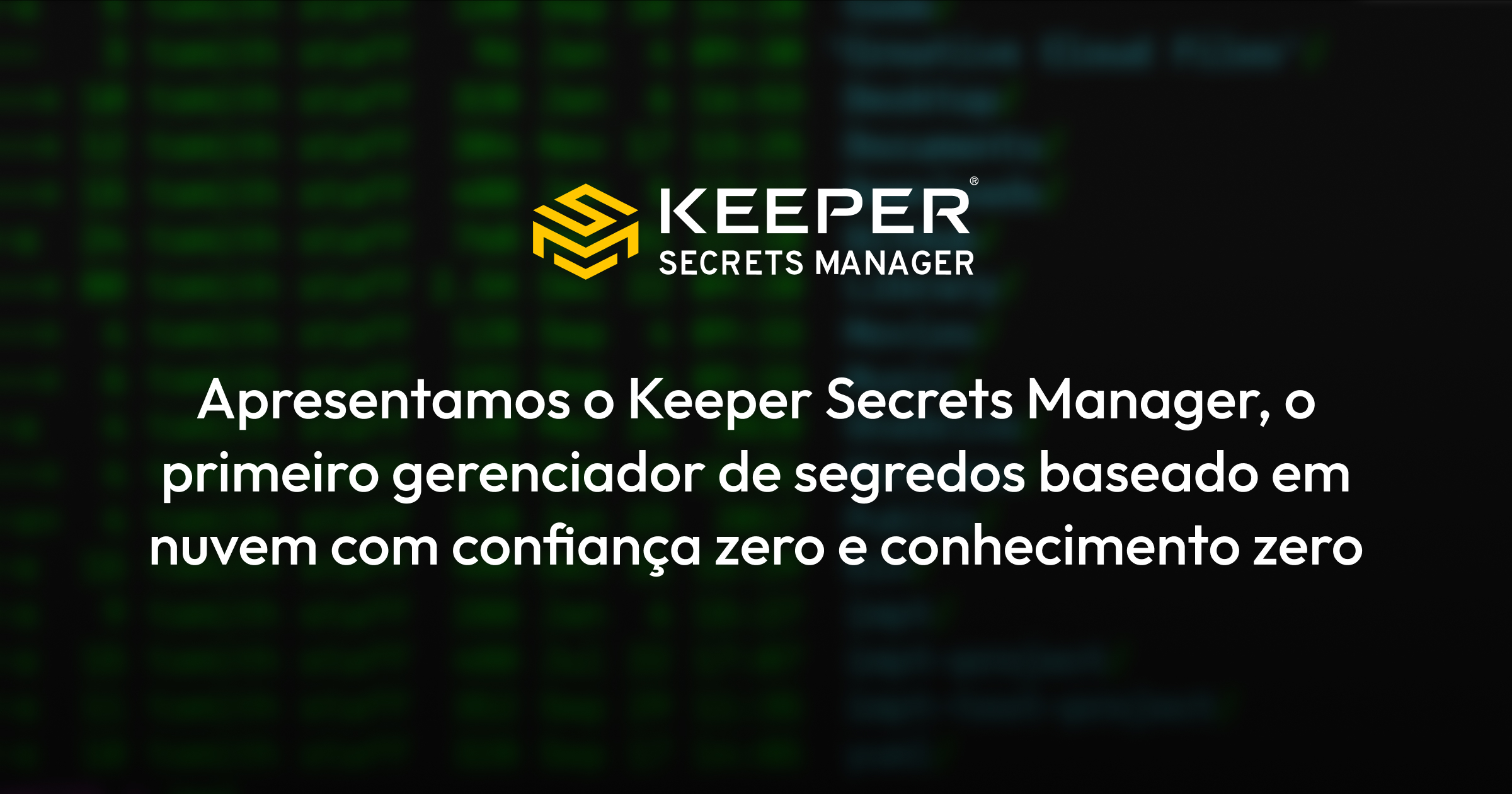 Apresentando o Keeper Secrets Manager — Keeper Security