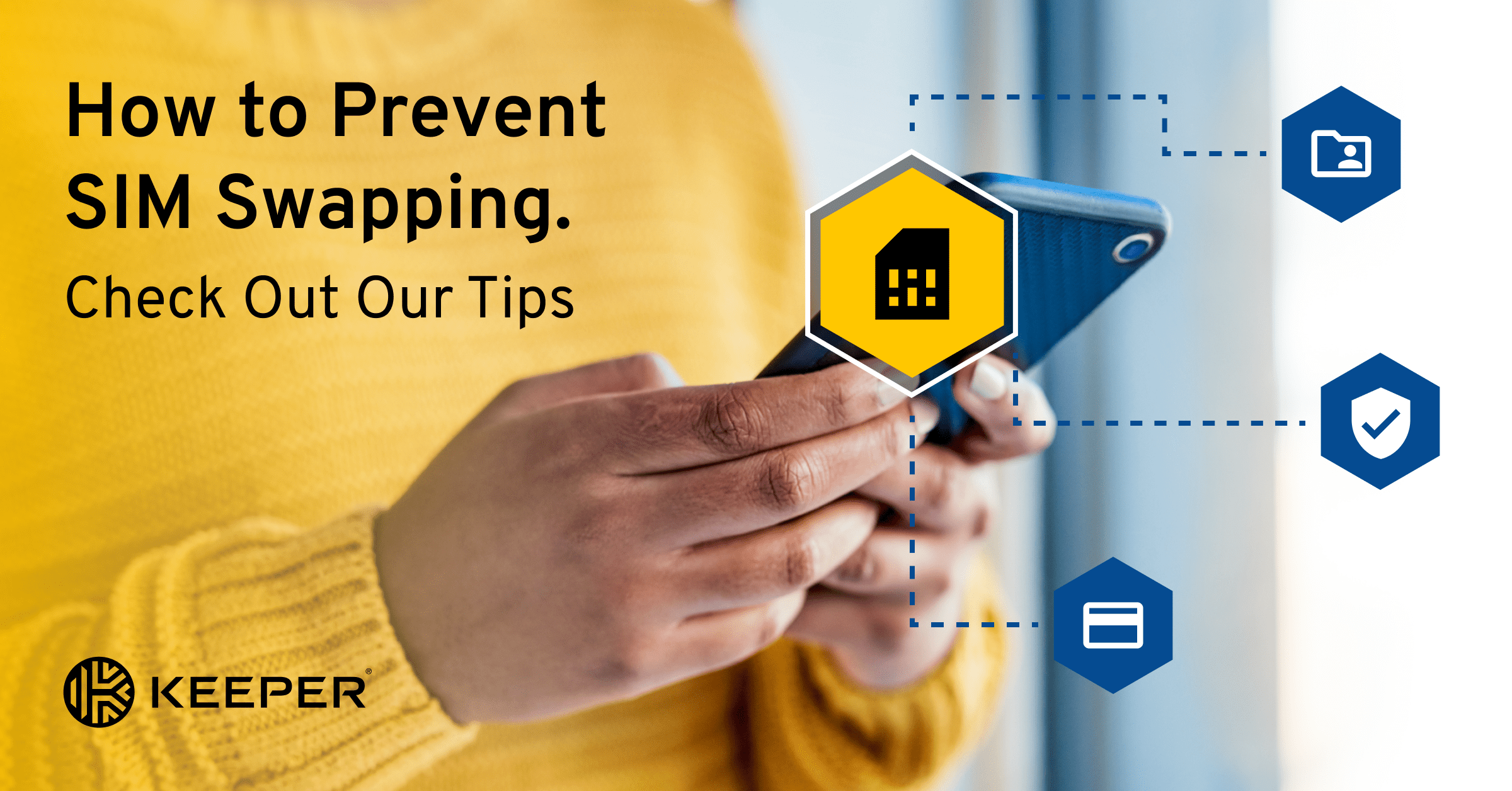 Stopping SIM Swapping: Tips for Consumers and Mobile Carriers