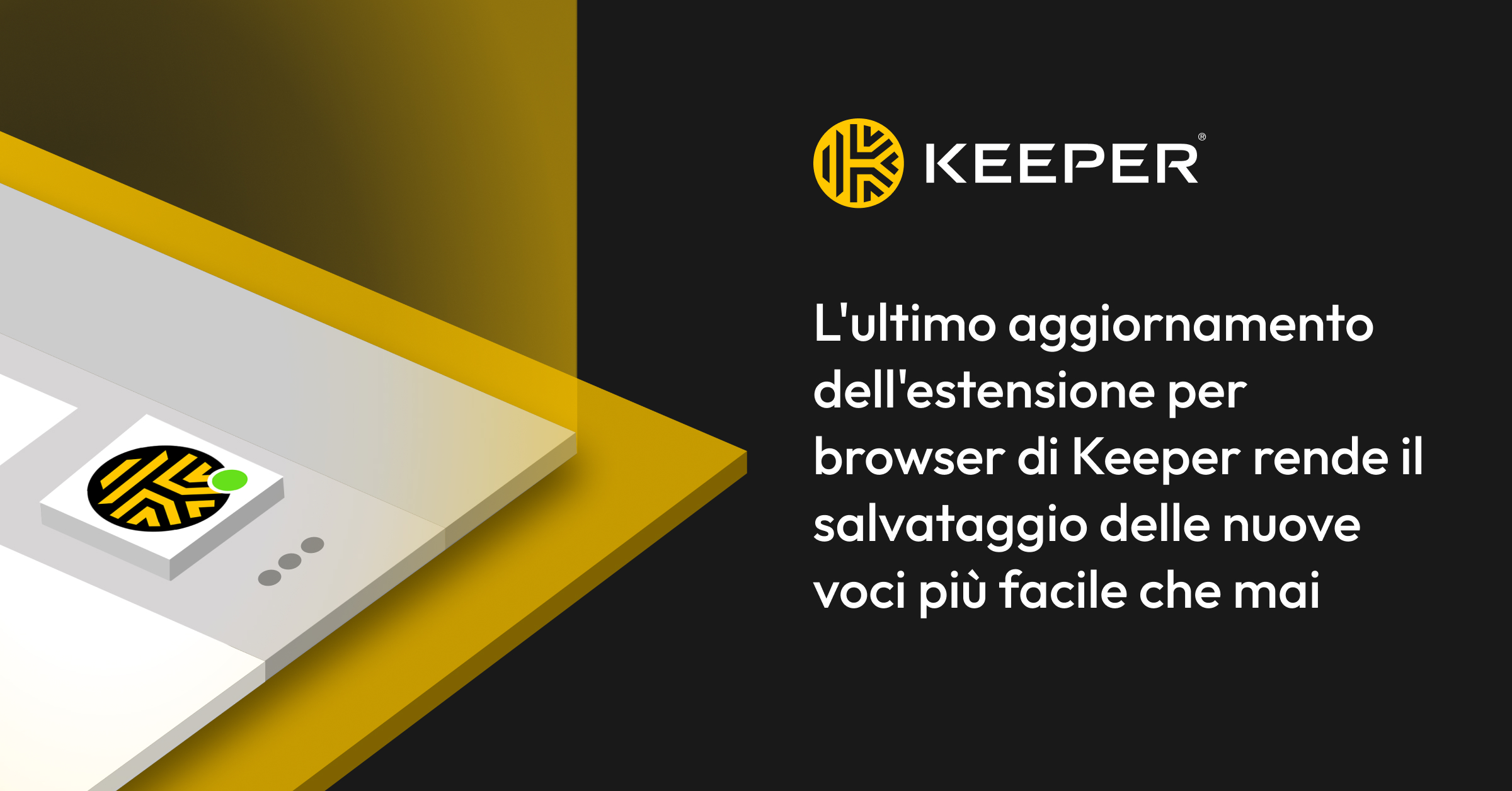 Ultimo aggiornamento dell'estensione per browser di Keeper - Keeper ...