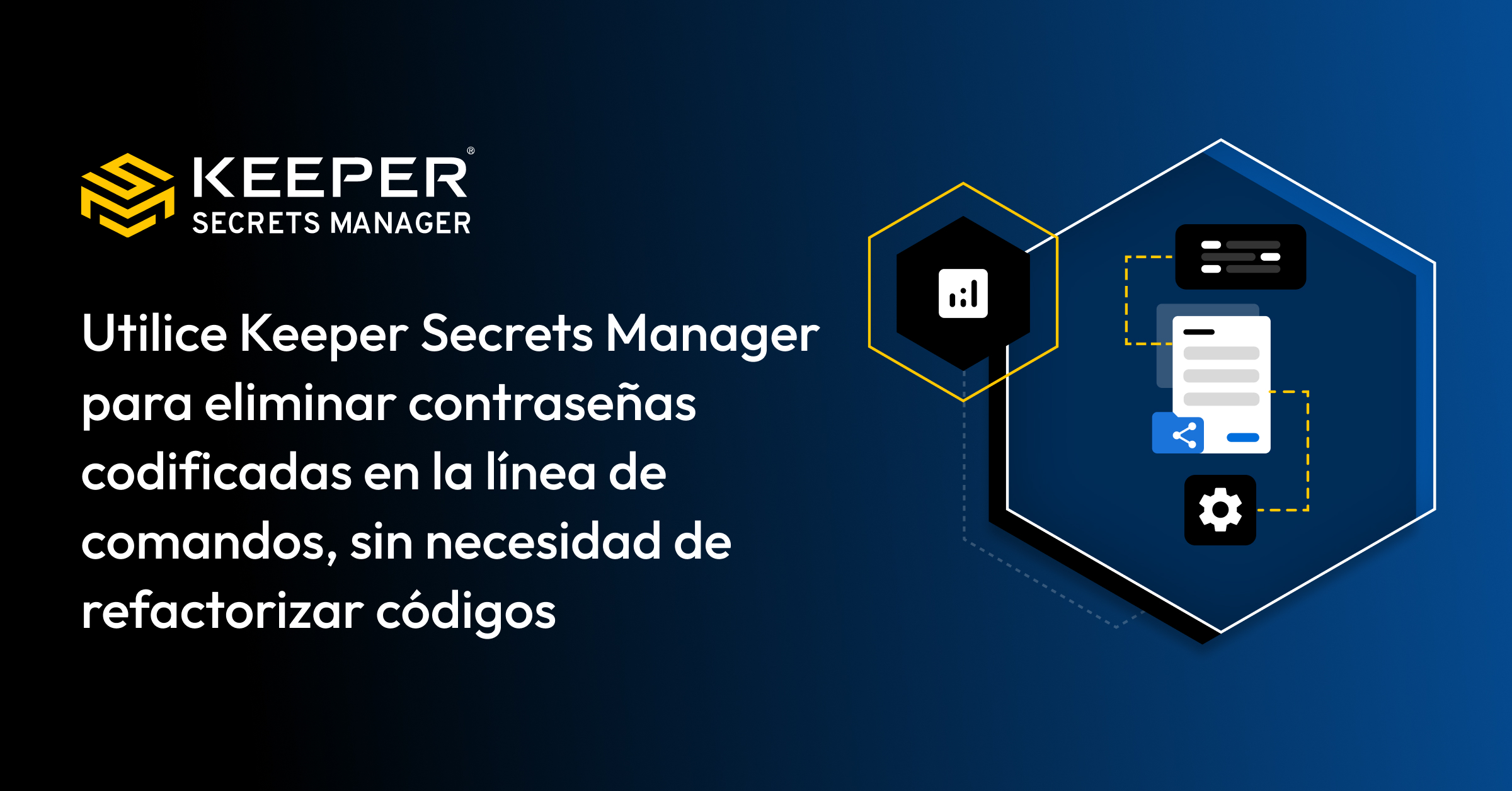 Utilice Keeper Secrets Manager para eliminar contraseñas codificadas