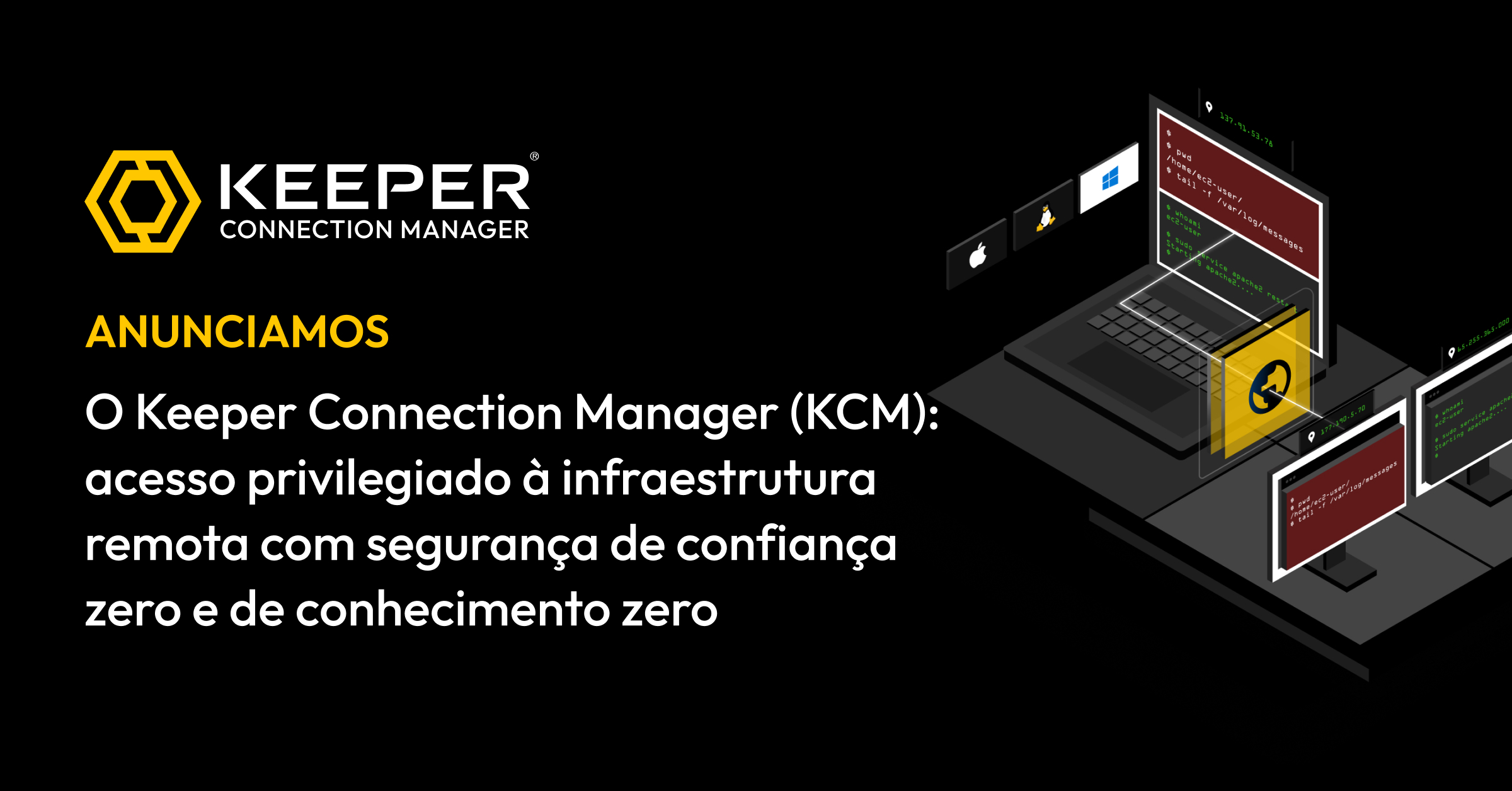 Anunciando o Keeper Connection Manager - Keeper Security