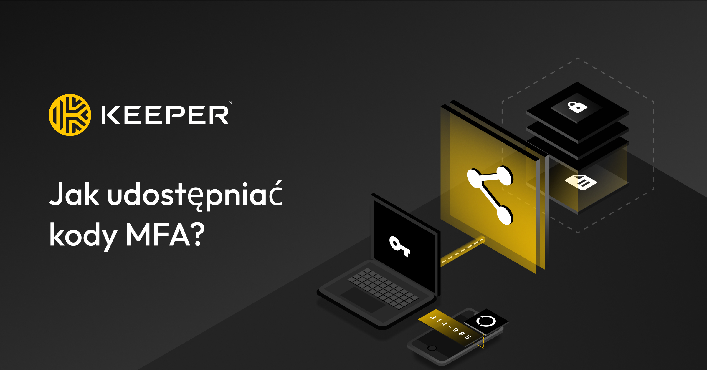 Jak udostępniać kody MFA – Keeper Security