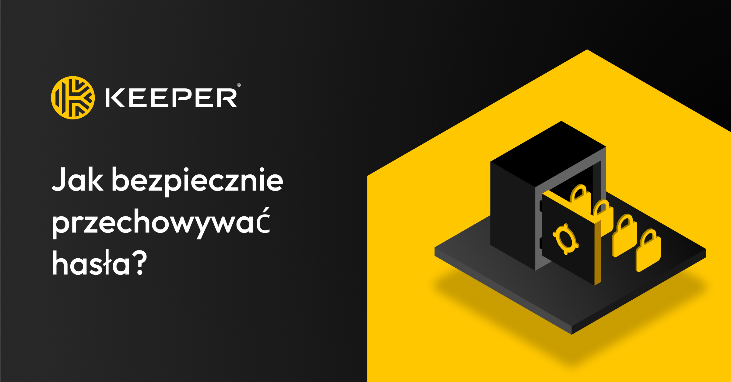 Jak bezpiecznie przechowywać hasła | Keeper Security