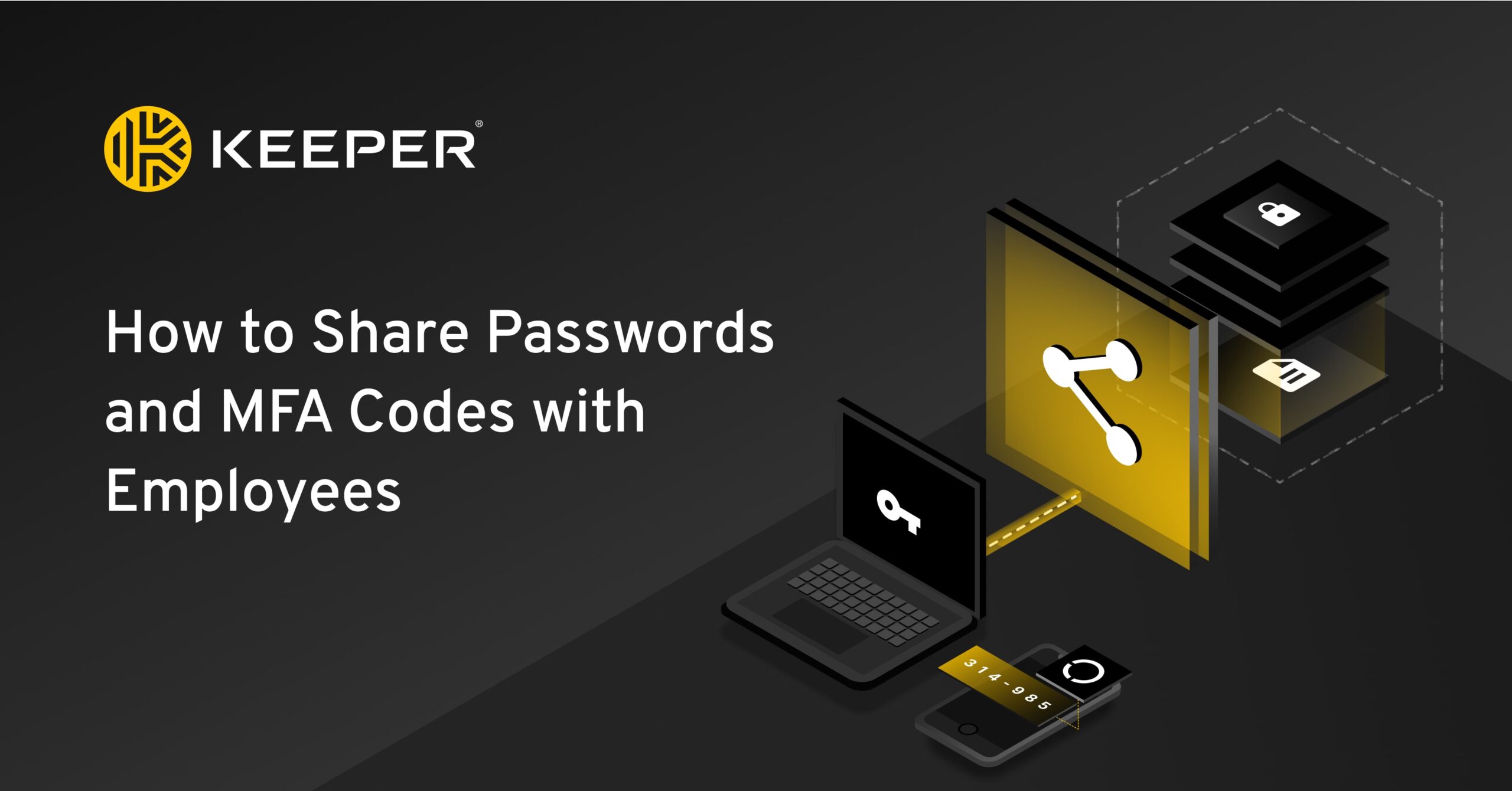 How to Share Passwords Securely in the Workplace | Keeper