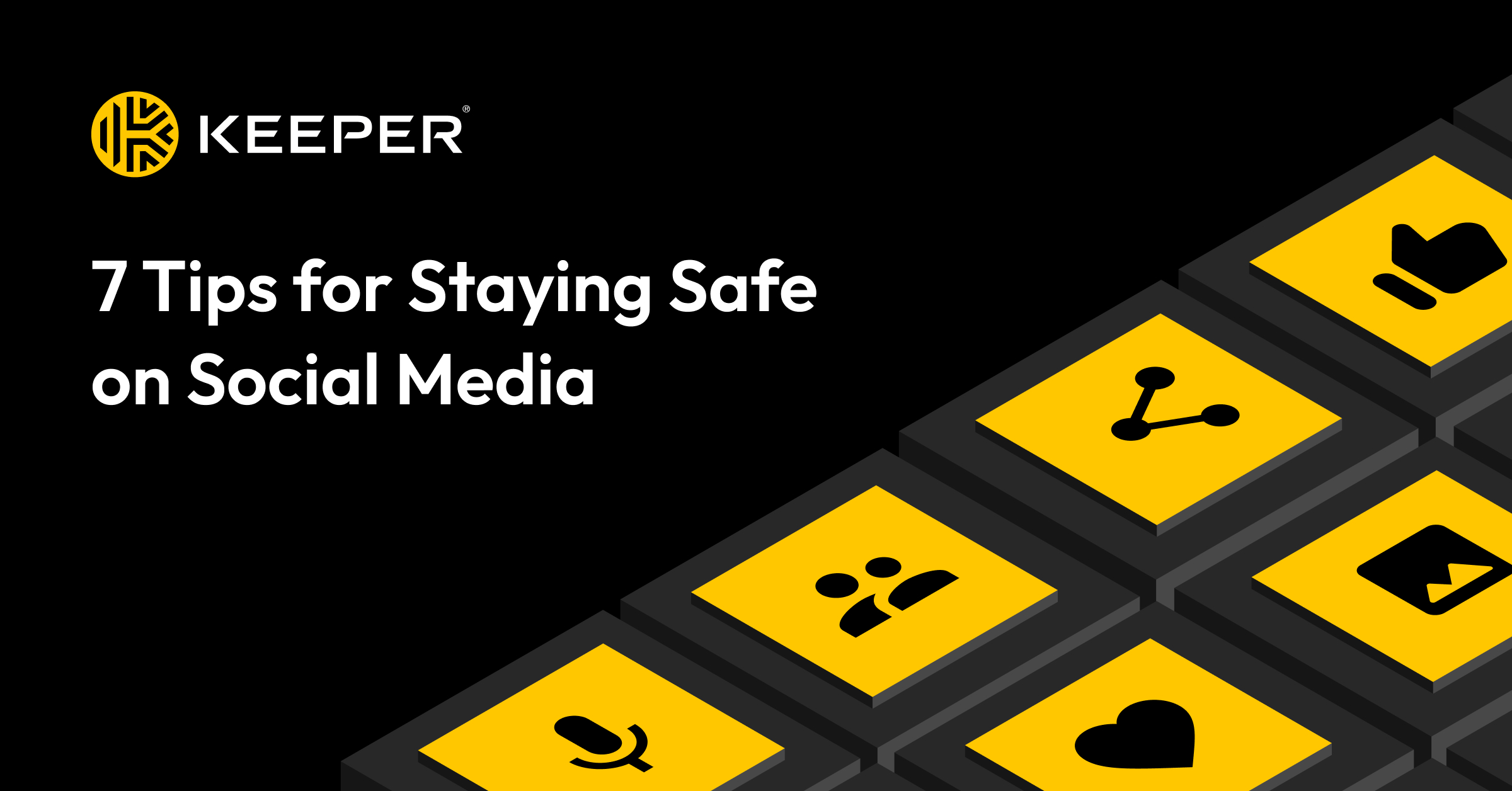 7 Tips for Staying Safe on Social Media
