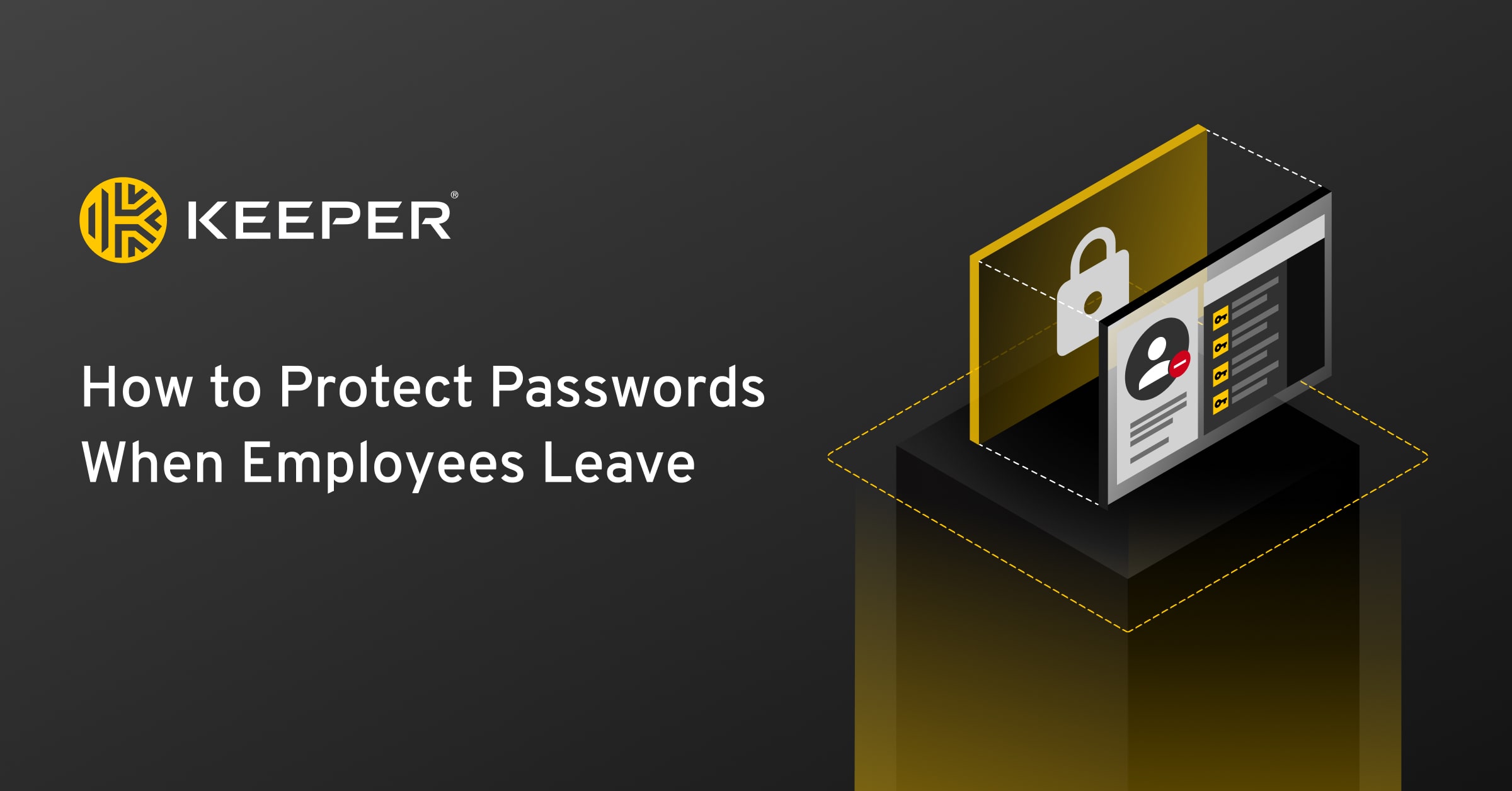 Offboarding Policies for Cybersecurity | Keeper Security