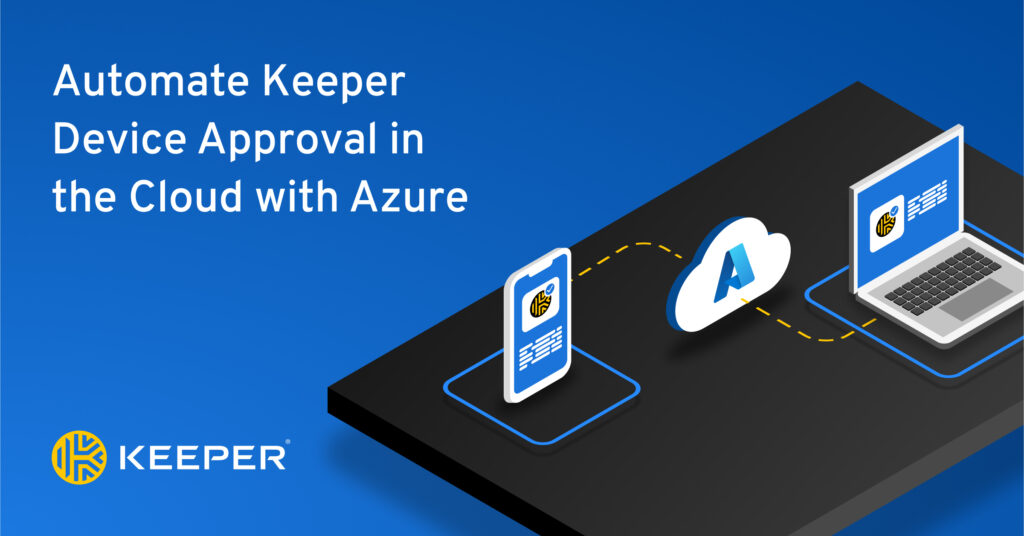 Automatizar la autorización de dispositivos de Keeper con Azure: Keeper ...