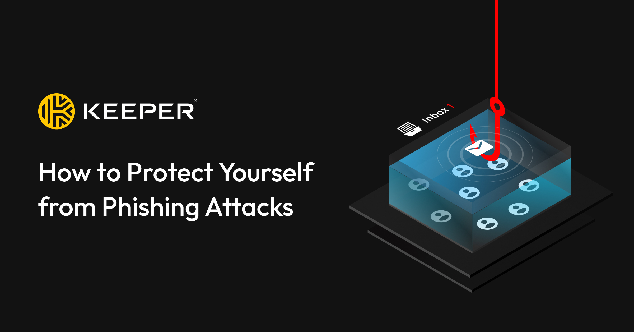 How To Recognize and Protect Yourself From Phishing Attacks