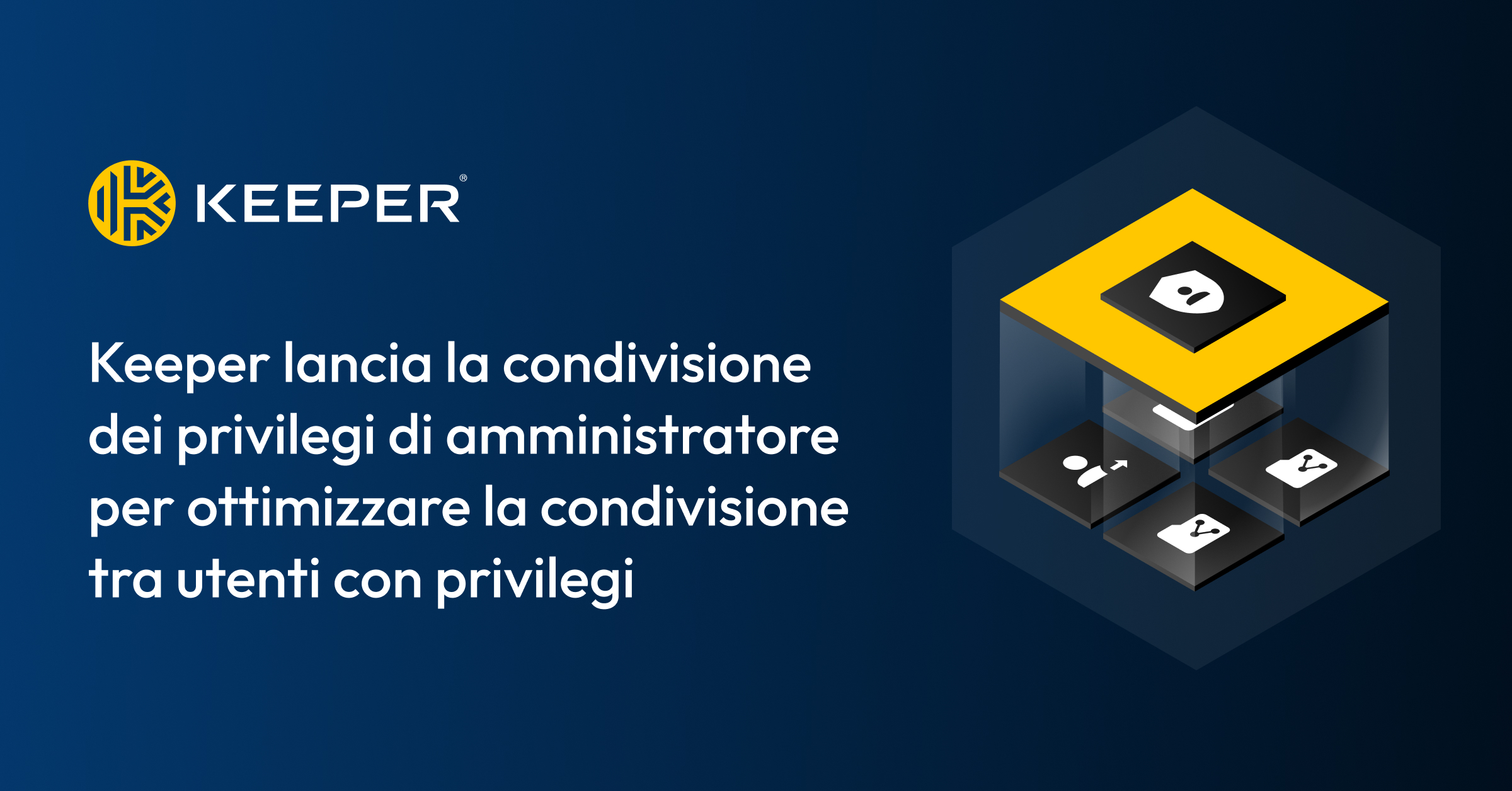 Keeper Lancia la condivisione dei privilegi di amministratore - Keeper ...
