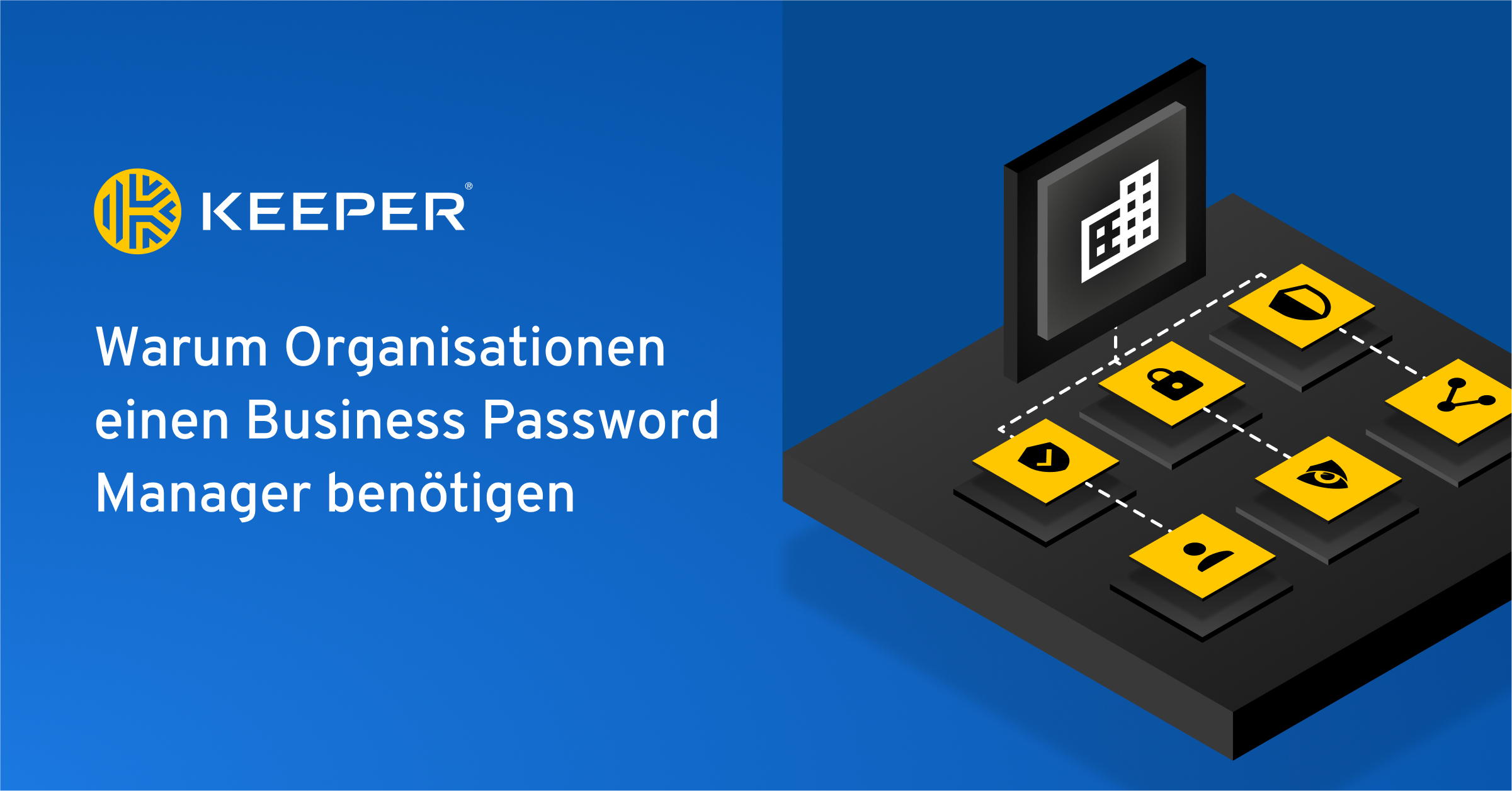 Warum Organisationen einen Business Password Manager benötigen – Keeper ...