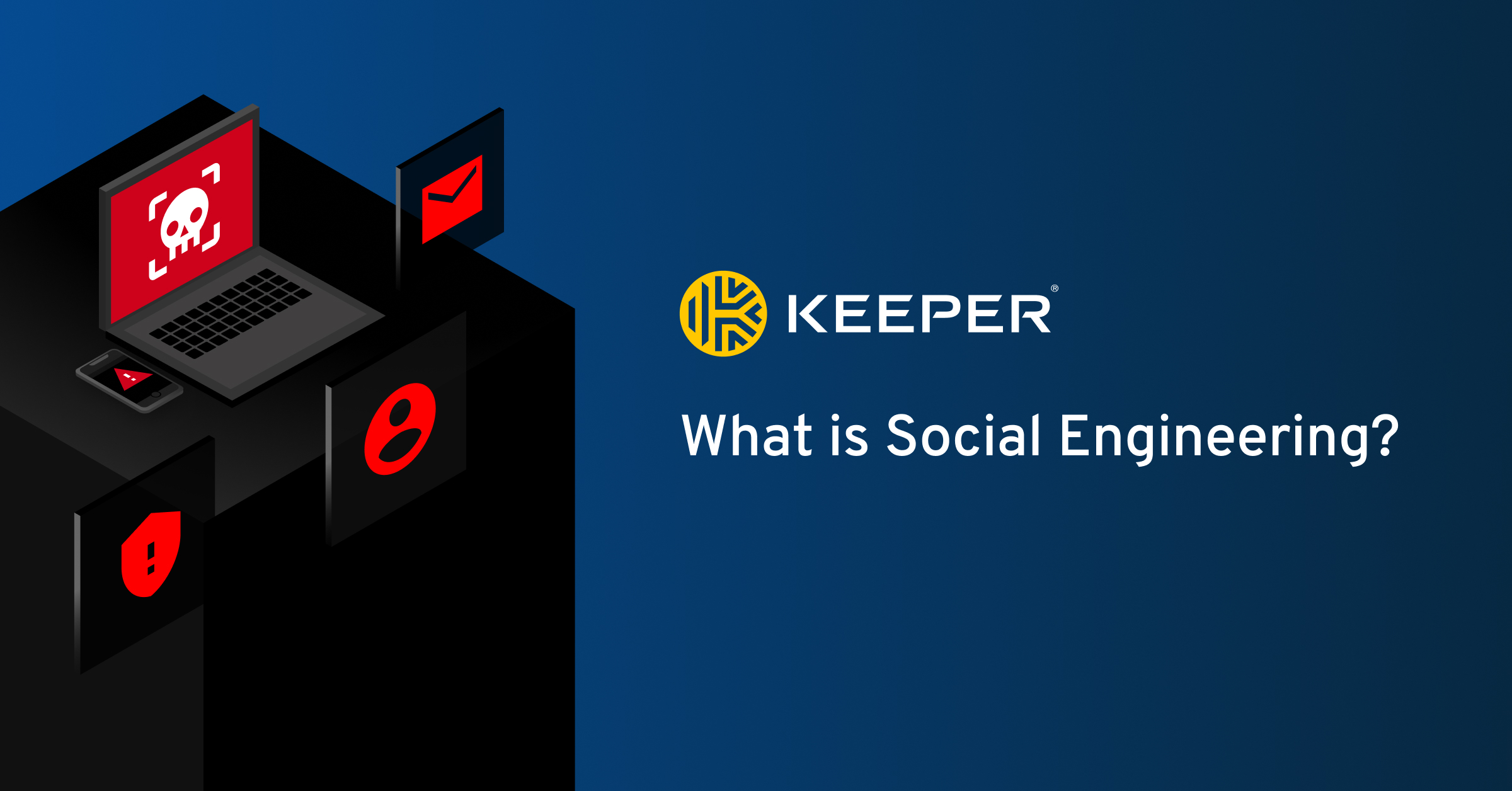 What Is Social Engineering? Types and Protection Tips
