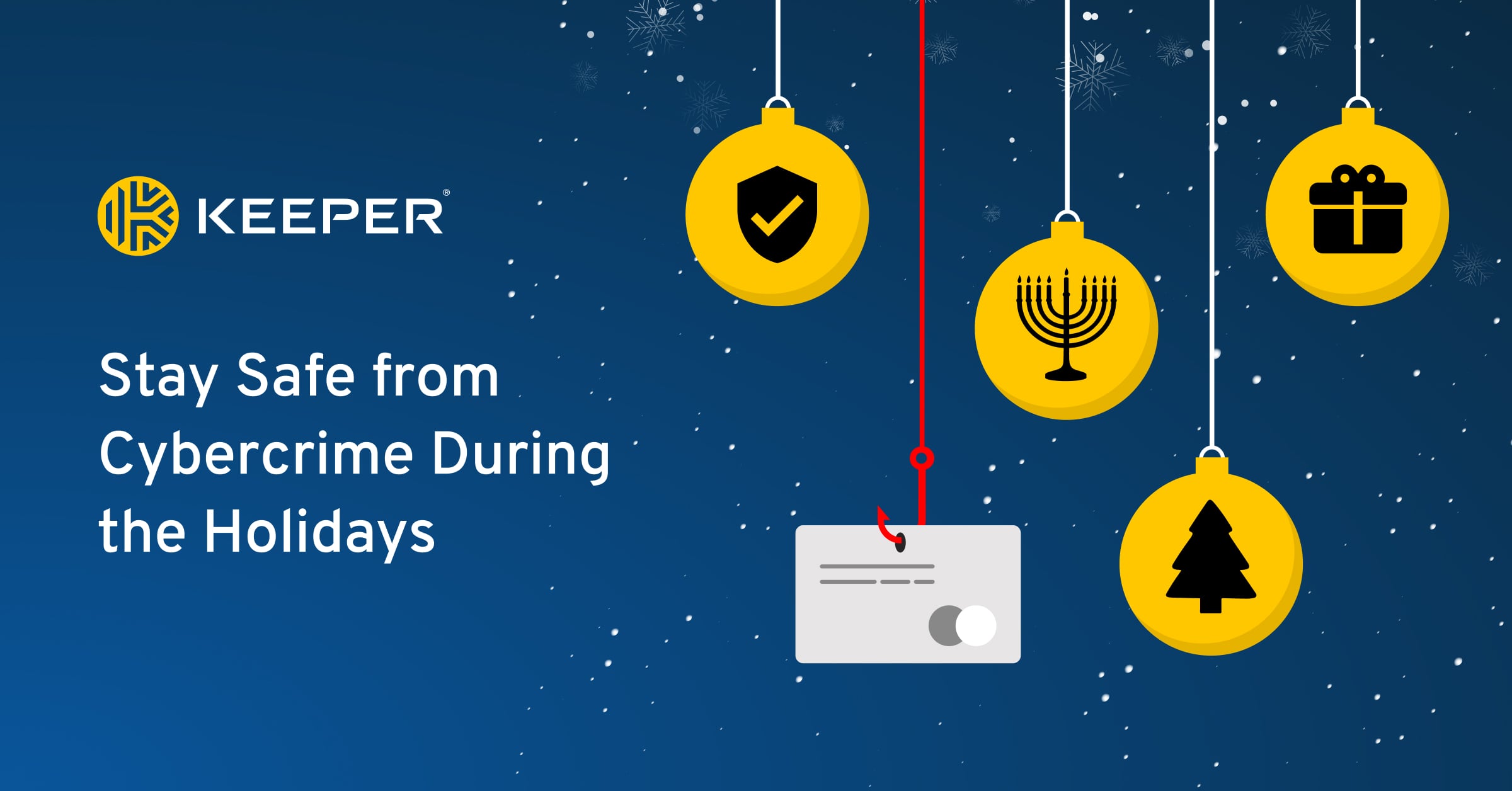 Stay Safe from Cybercrime During the Holidays - Keeper