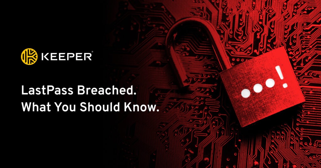 LastPass Breach: What You Should Know