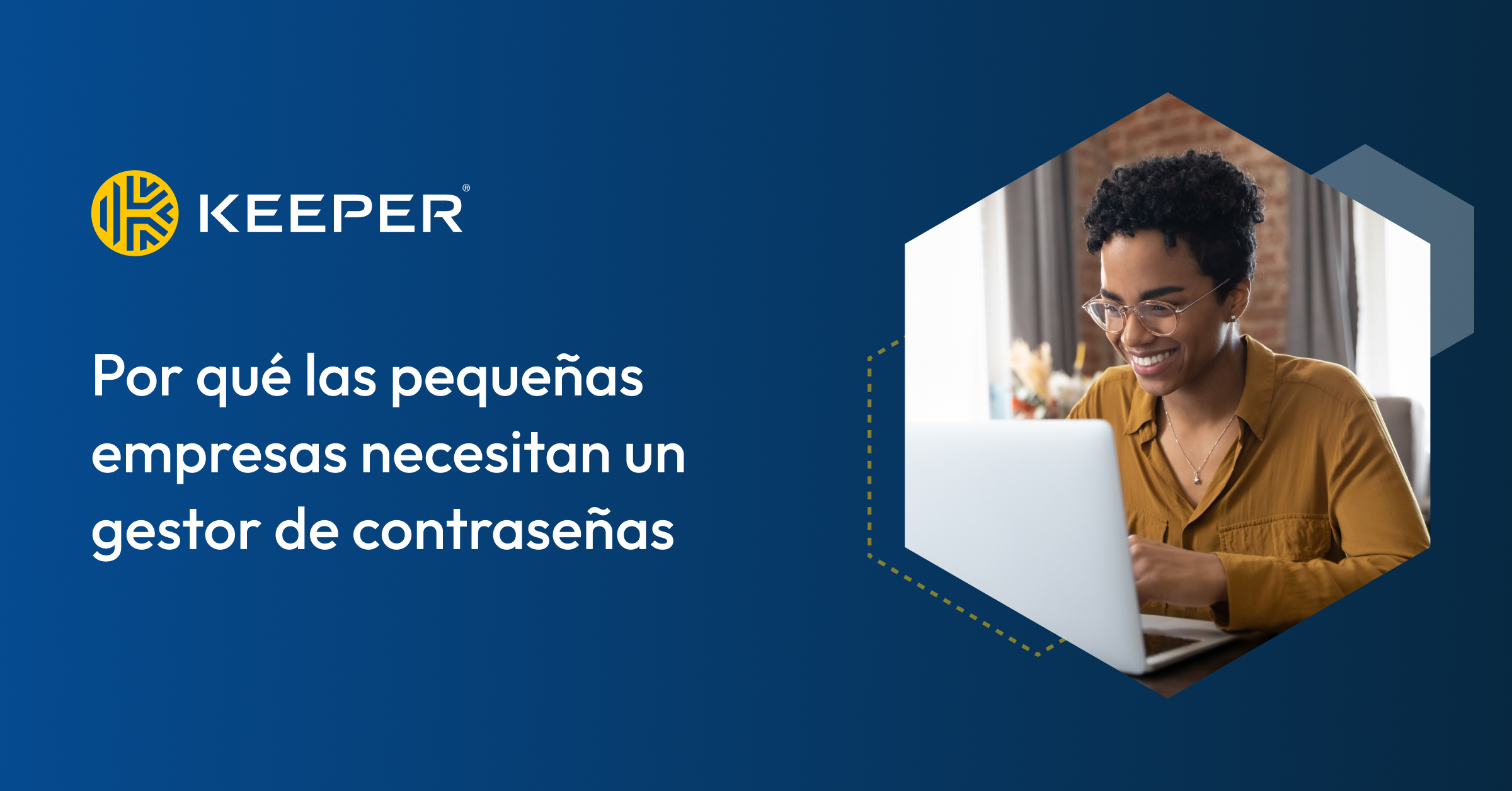 Por qué las empresas pequeñas necesitan un gestor de contraseñas: Keeper