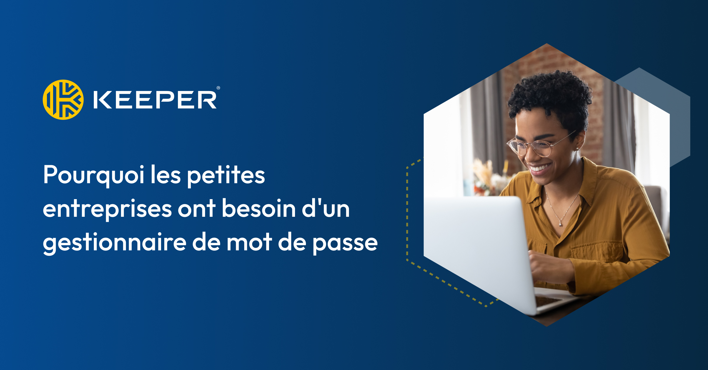 Pourquoi les petites entreprises ont besoin d'un gestionnaire de mot de ...