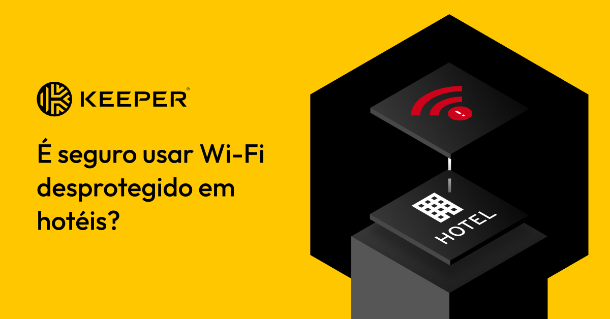 É seguro usar Wi-Fi desprotegido em hotéis? — Keeper Security