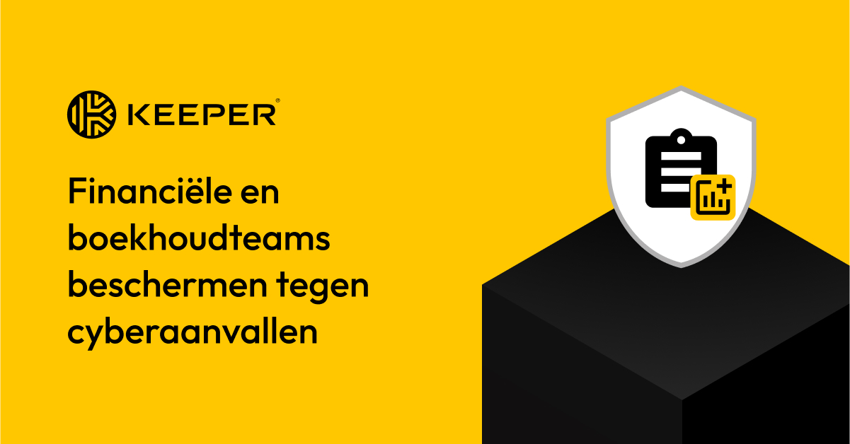 Financiële en boekhoudteams beveiligen tegen cyberaanvallen - Keeper