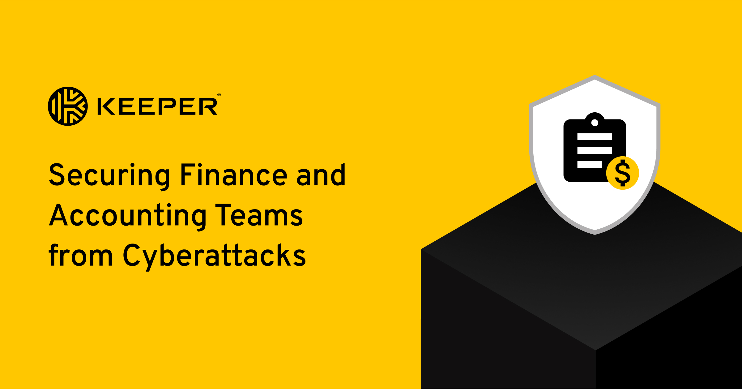 How To Secure Finance and Accounting Teams from Cyber Attacks