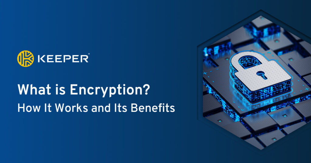 Wat is encryptie? Hoe werkt het en wat zijn de voordelen? - Keeper