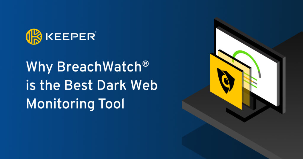 Dlaczego BreachWatch jest najlepszym narzędziem do monitorowania dark ...