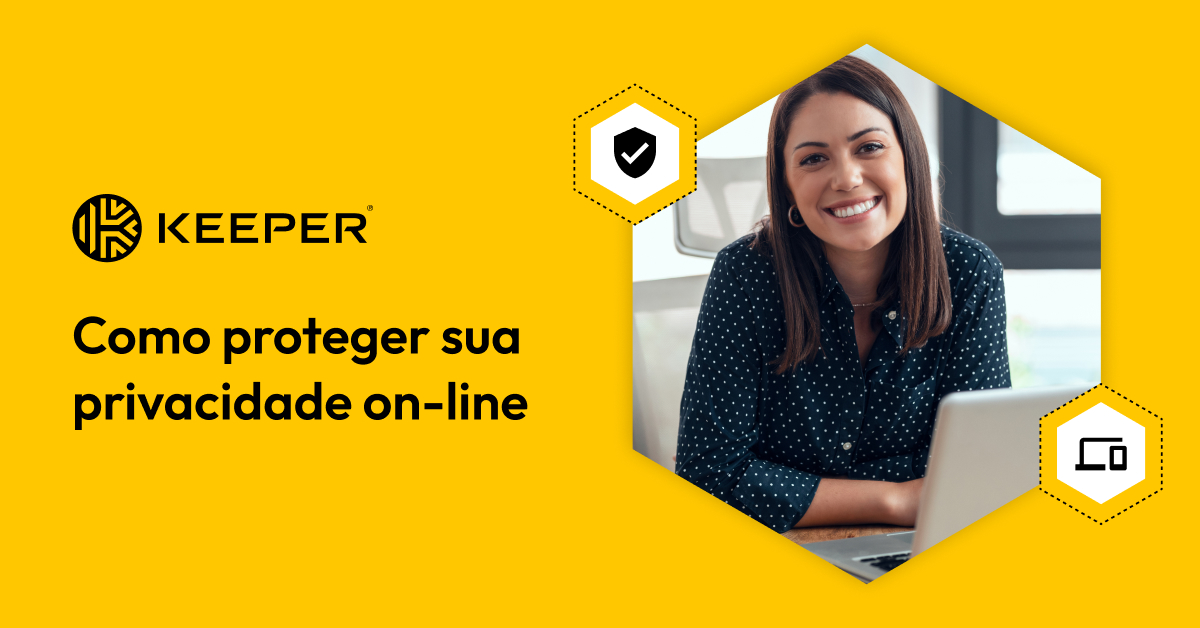 Nove dicas para proteger sua privacidade online