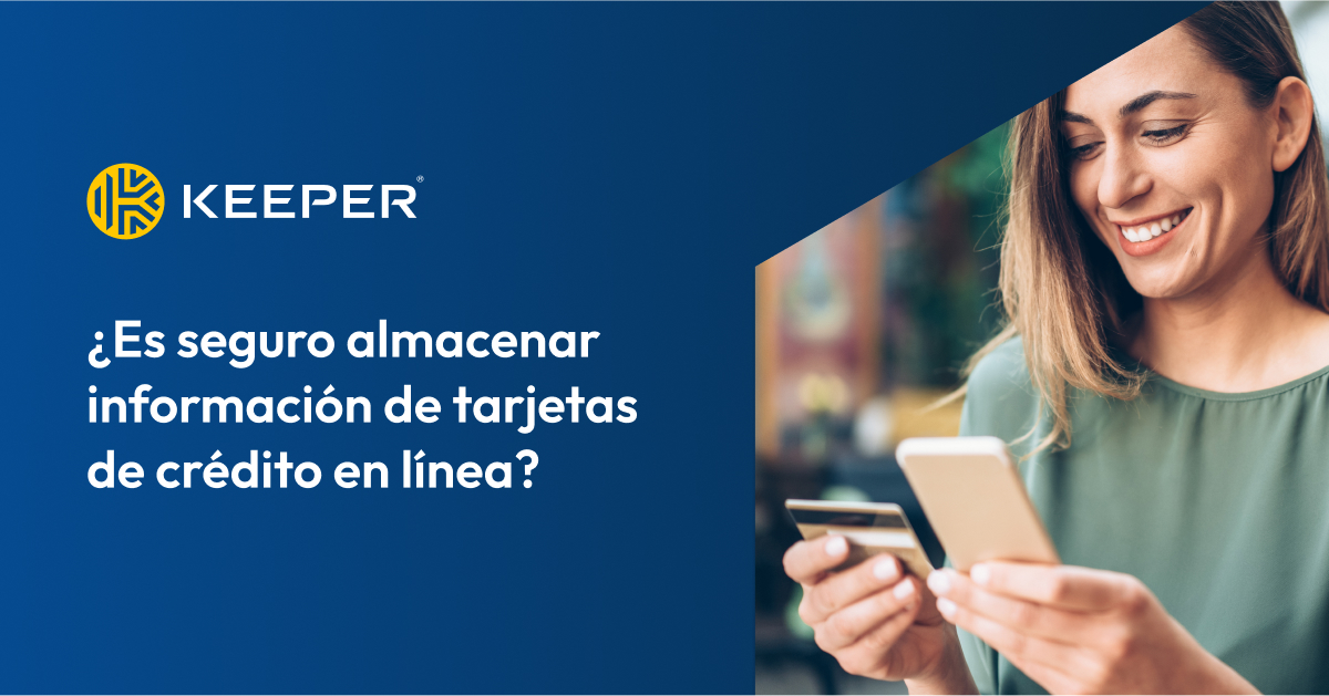 ¿Es seguro almacenar información de tarjetas de crédito en línea? - Keeper