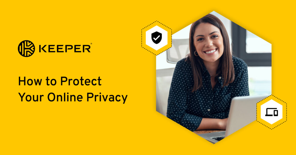 如何保护自己的网络隐私 - Keeper Security