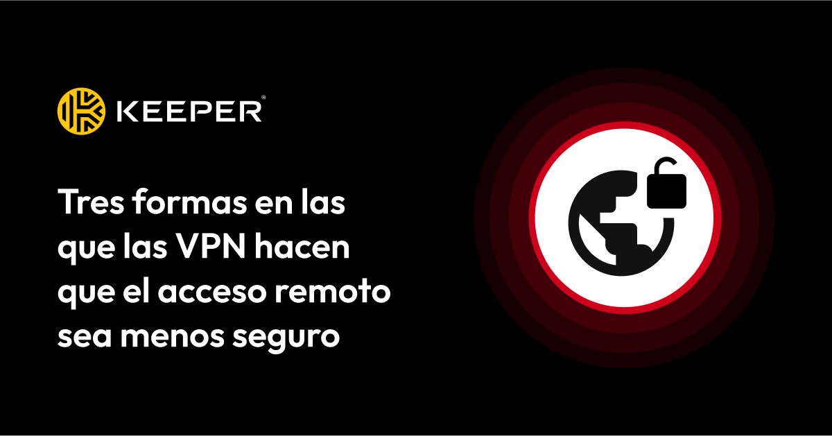 Tres formas en las que las VPN hacen que el acceso remoto sea menos ...