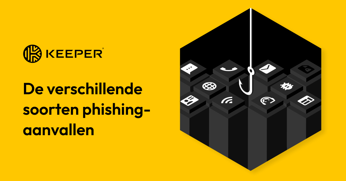 Soorten phishing-aanvallen - Keeper Security