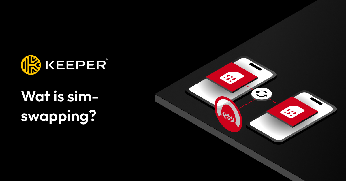 Wat is sim-swapping? - Keeper Security