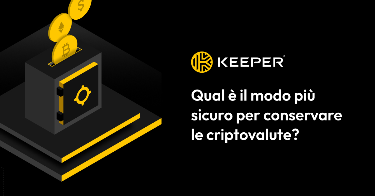 Qual è il modo più sicuro per conservare le criptovalute? - Keeper