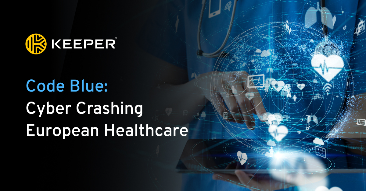 Cyber attacks Soar Across the European Healthcare Sector - Keeper