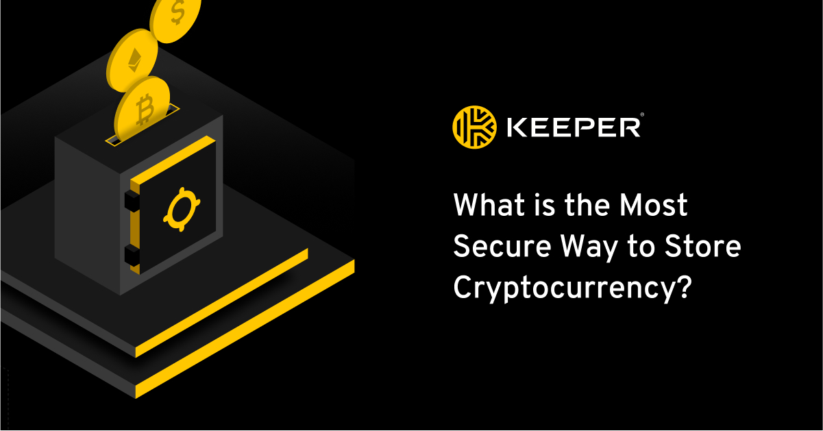The Safest Way To Store Your Cryptocurrency in 2024