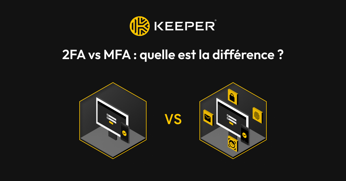 2FA vs MFA : quelle est la différence ? – Keeper Security