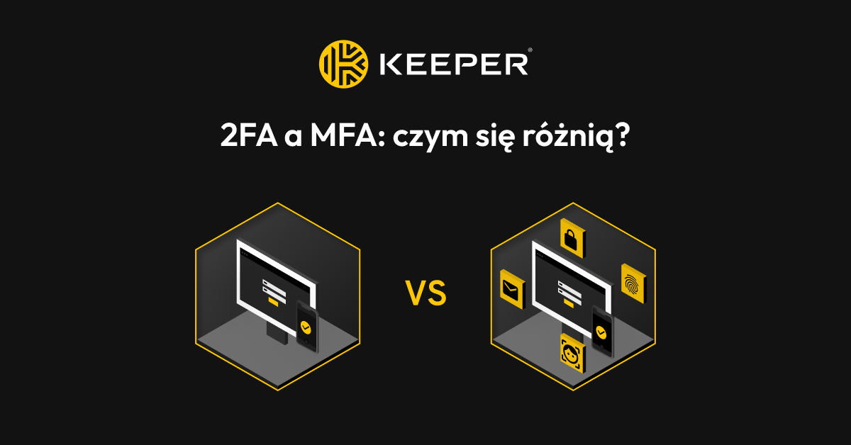 2FA a MFA: czym się różnią? – Keeper Security