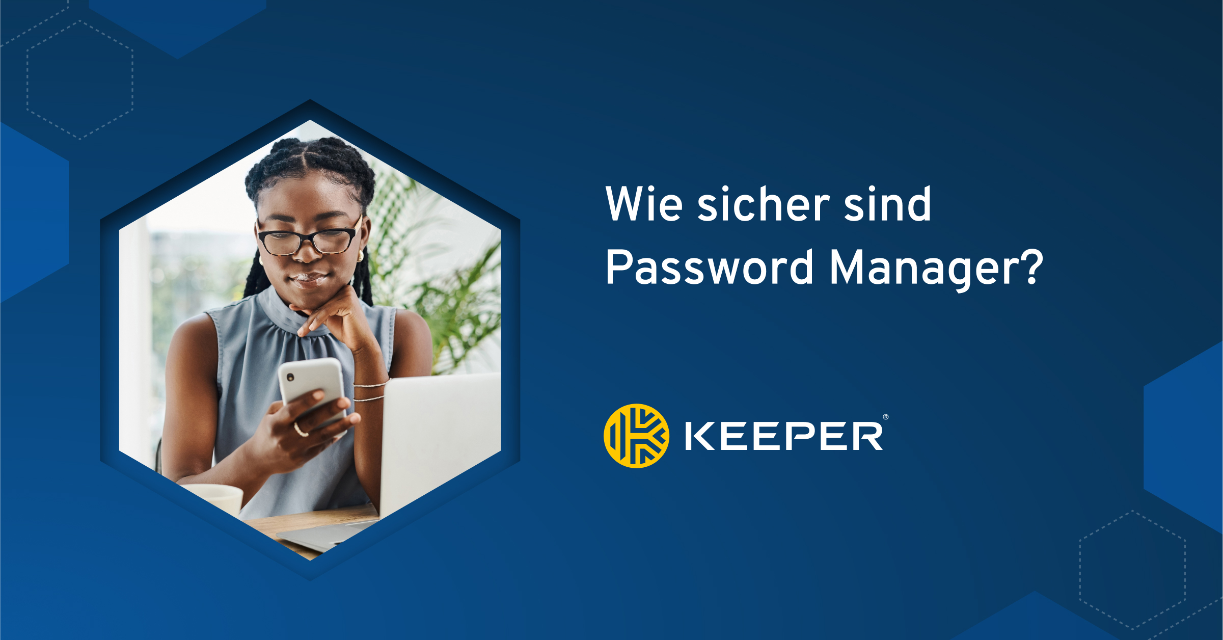 Sind Password Manager sicher? - Keeper Security