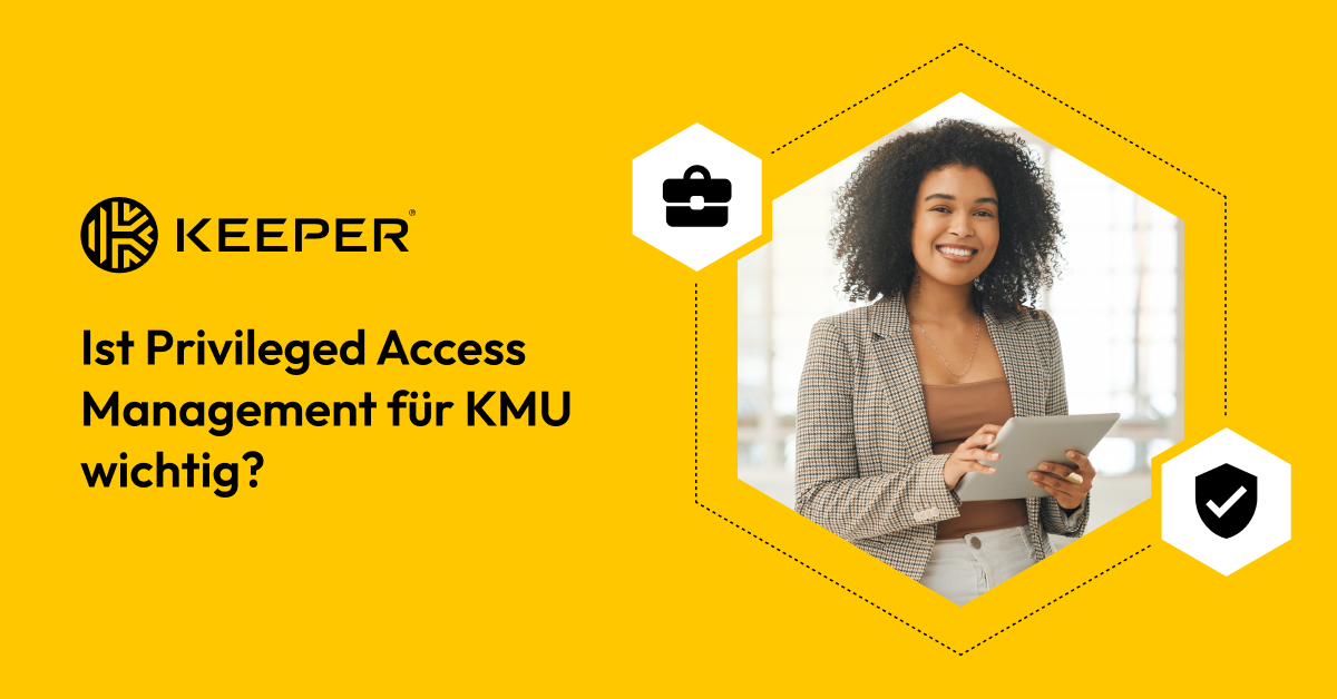 Ist PAM für KMU wichtig? – Keeper Security