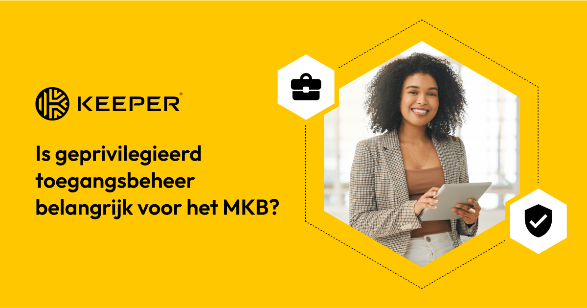 Is PAM belangrijk voor het MKB? - Keeper Security