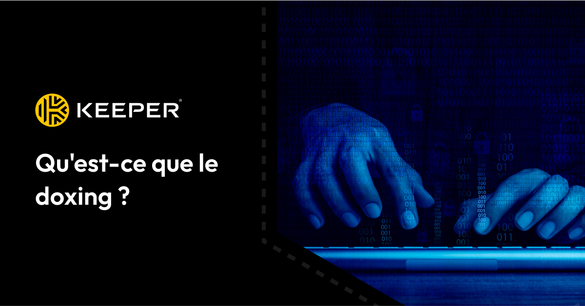 Quest Ce Que Le Doxing Keeper Security