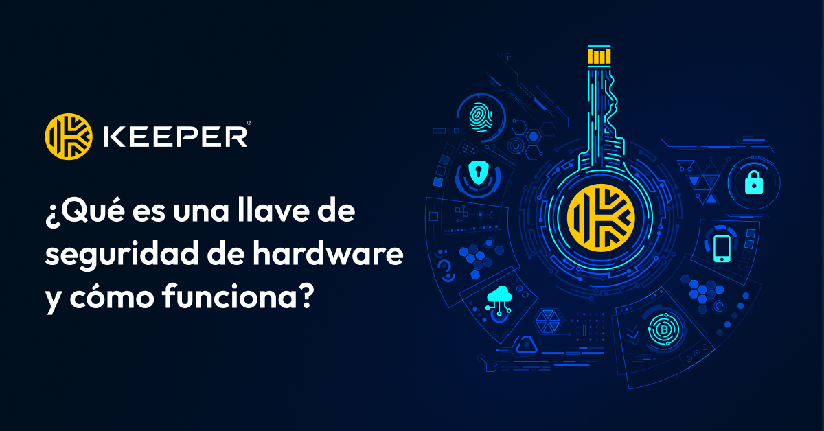 ¿Qué es una clave de seguridad de hardware y cómo funciona?