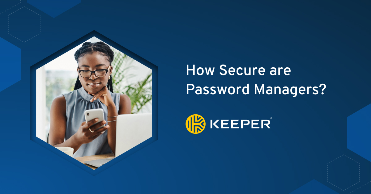 Are Password Managers Safe? What You Should Know