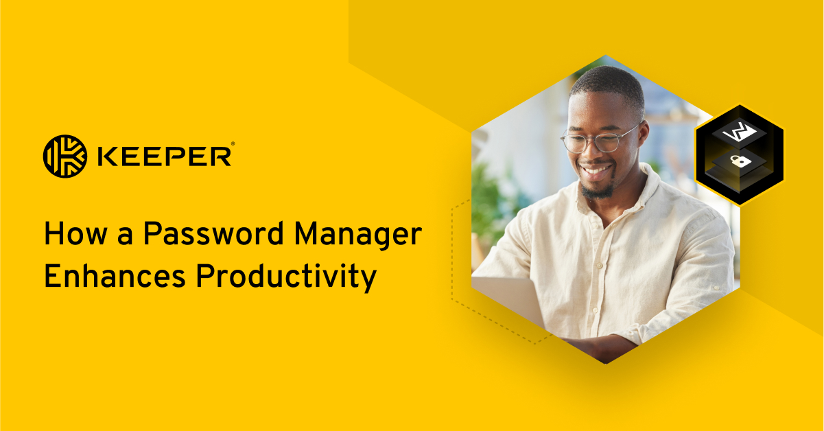 How a Password Manager Enhances Productivity - Keeper