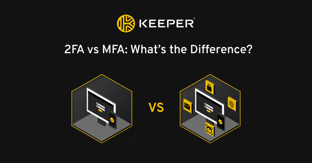 2FA vs MFA : quelle est la différence ? – Keeper Security