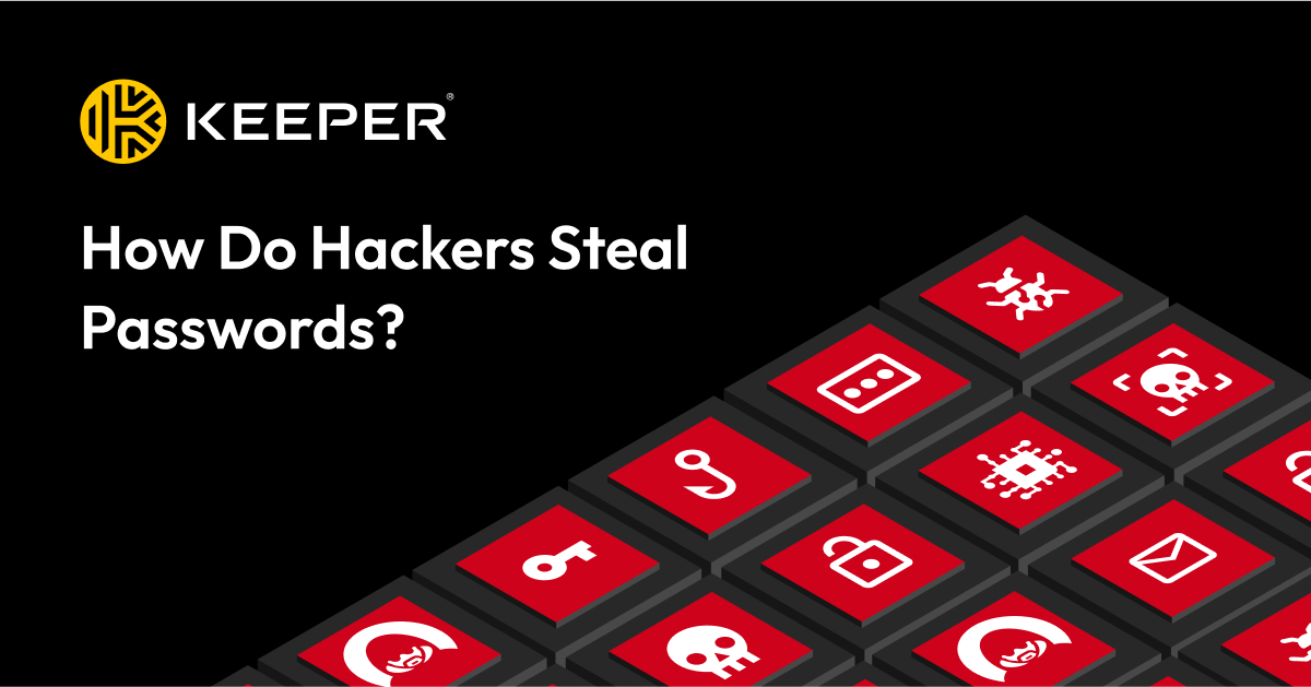 How Do Hackers Steal Passwords? – Keeper